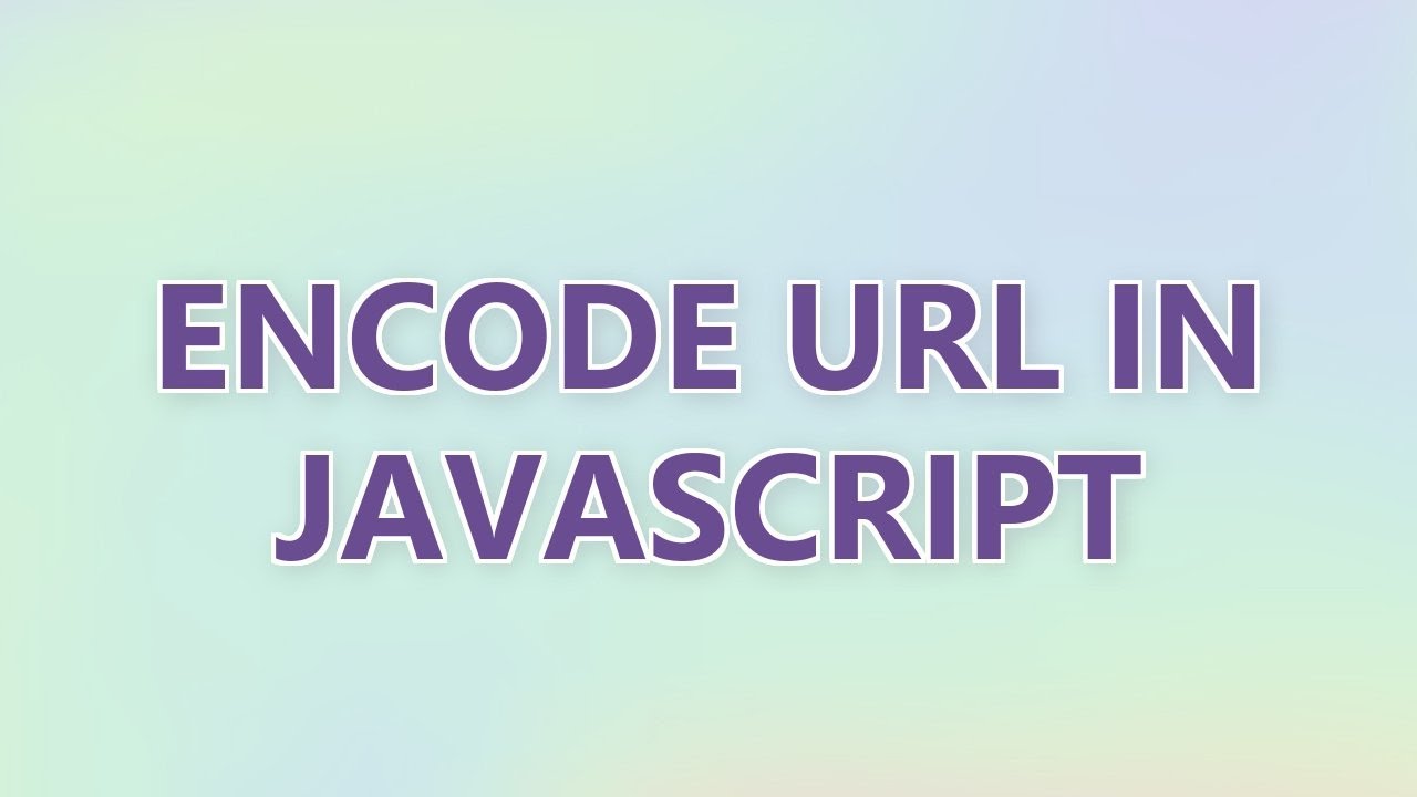 Encode URL in JavaScript (9 SOLUTIONS!!)