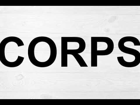 How To Pronounce Corps