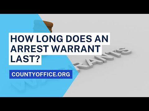 How Long Do Arrest Warrants Last? - CountyOffice.org