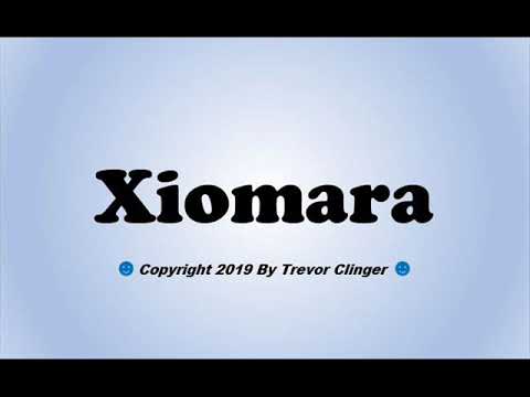 How To Pronounce Xiomara