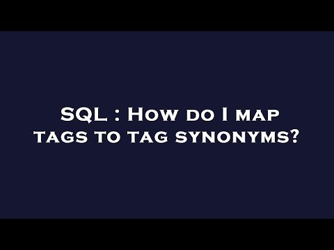 SQL : How do I map tags to tag synonyms?