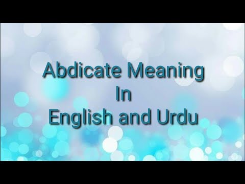 Abdicate Meaning In English And Urdu