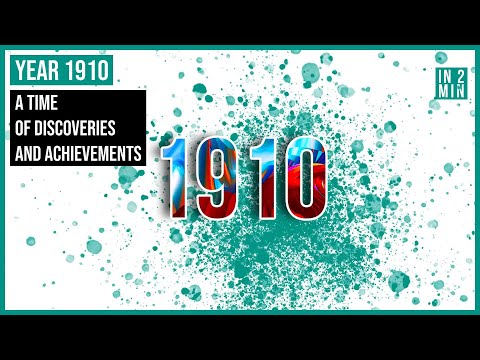 Year 1910: A Time of Discoveries and Achievements