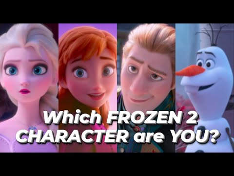 Which FROZEN 2 CHARACTER are YOU?