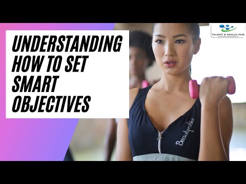 Understanding How to Set Smart Objectives | Talent and Skills HuB