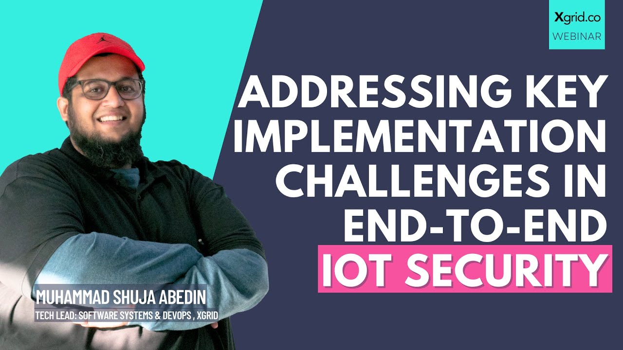 Implementing End-to-End Security for IoT Devices and Networks: Addressing Key Challenges