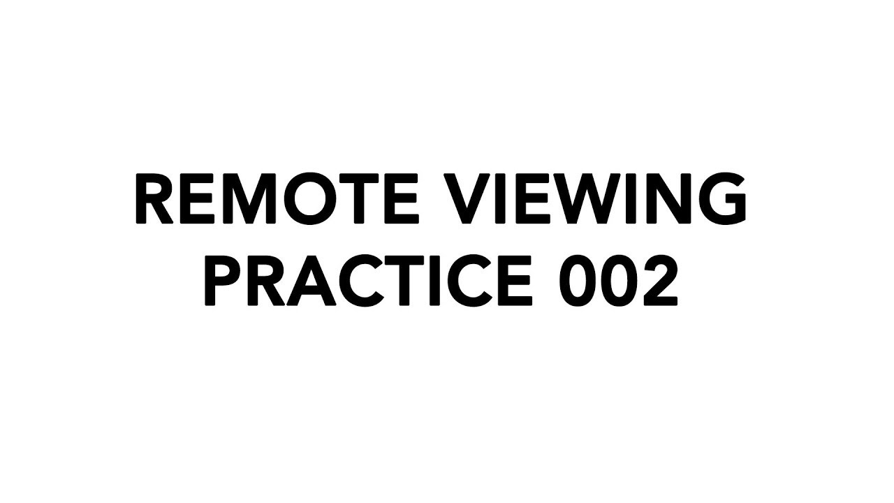 Remote Viewing Target Practice - 002