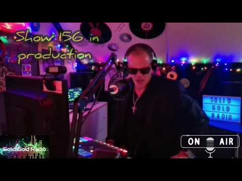 Solid Gold Radio. Music Podcast. ( making of show 156)