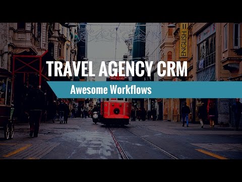 [HD] Travel Agency CRM: Awesome Workflows