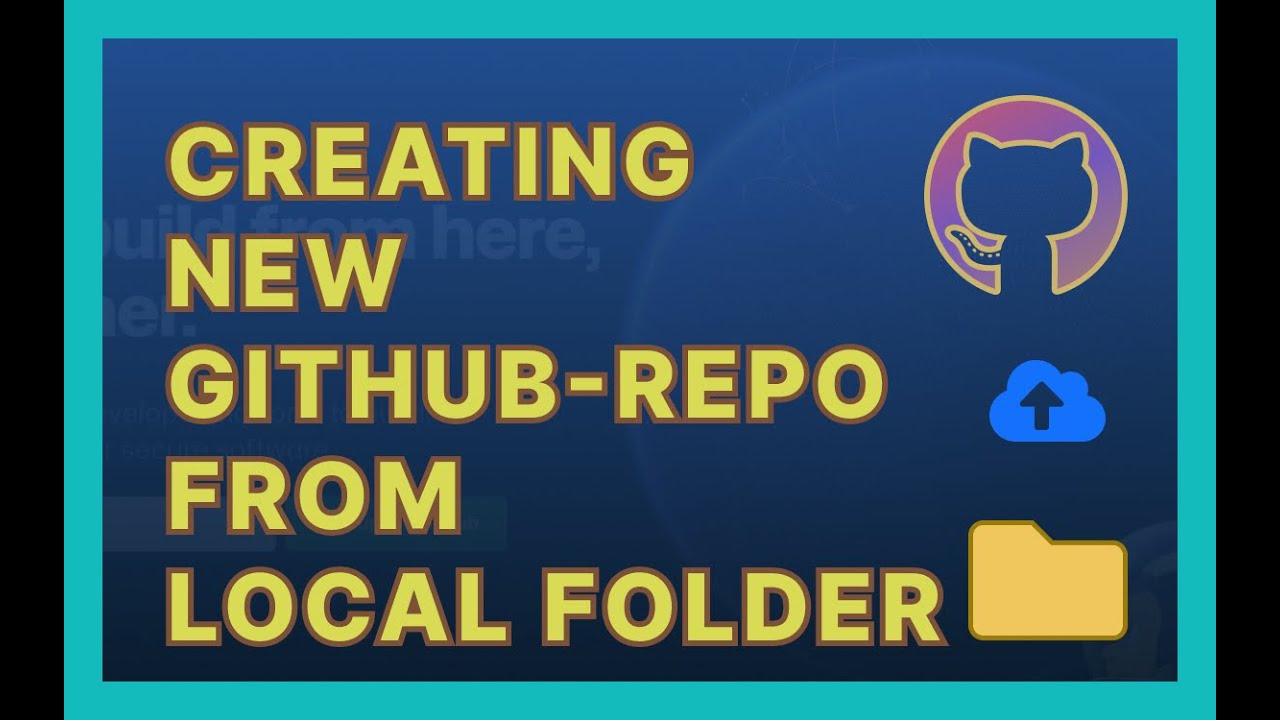 Creating Github Repository from Local Files and Floder - Beginners GitHub Tutorials