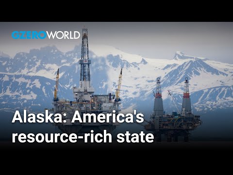 GZERO: Resource-rich Alaska is crucial to the future of energy in ...