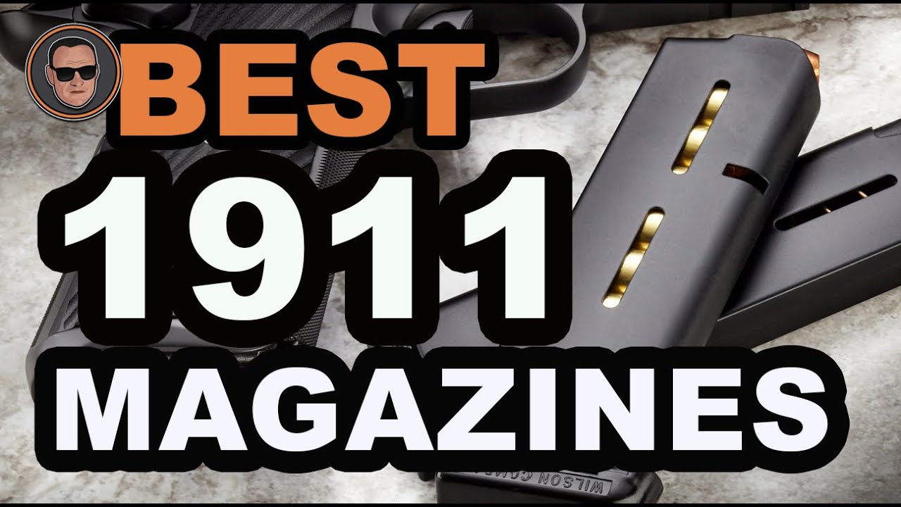 🔥 Best 1911 Magazines: The Ultimate Beginner’s Buyer Guide | Gunmann