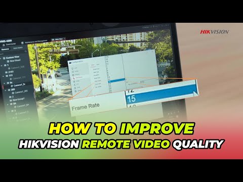5 Tips to Improve Hikvision Video Quality