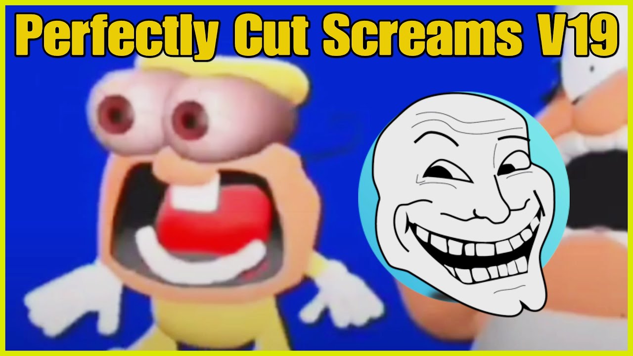 (+18) Perfectly Cut Screams V19