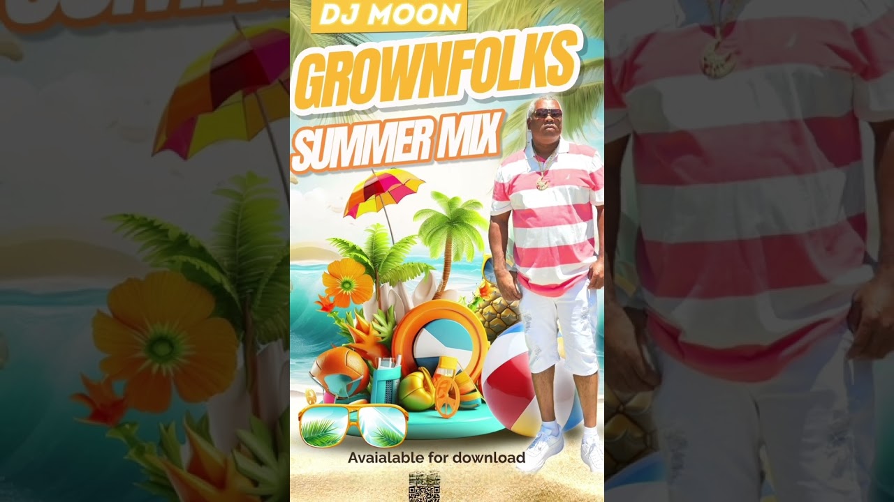 DJ MOON GROWNFOLKS SUMMER MIX