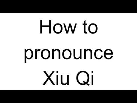How to Pronounce Xiu Qi (Chinese)