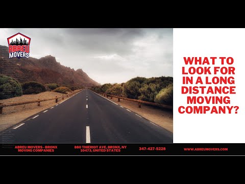 What To Look For In A Long Distance Moving Company | Abreu Movers - Bronx Moving Companies