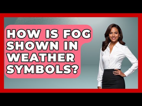 How Is Fog Shown In Weather Symbols? - Weather Watchdog