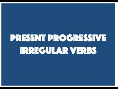 The Present Progressive Irregulars in Spanish