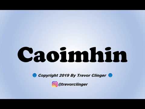How To Pronounce Caoimhin