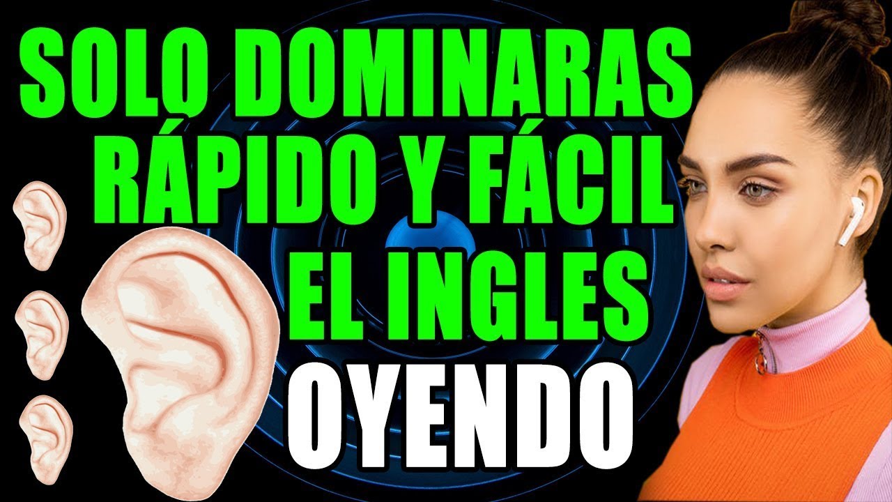 CURSO DE INGLES desde el inicio EDUCA TU OIDO OYENDO EN INGLES COMPLETO  para PRINCIPIANTES