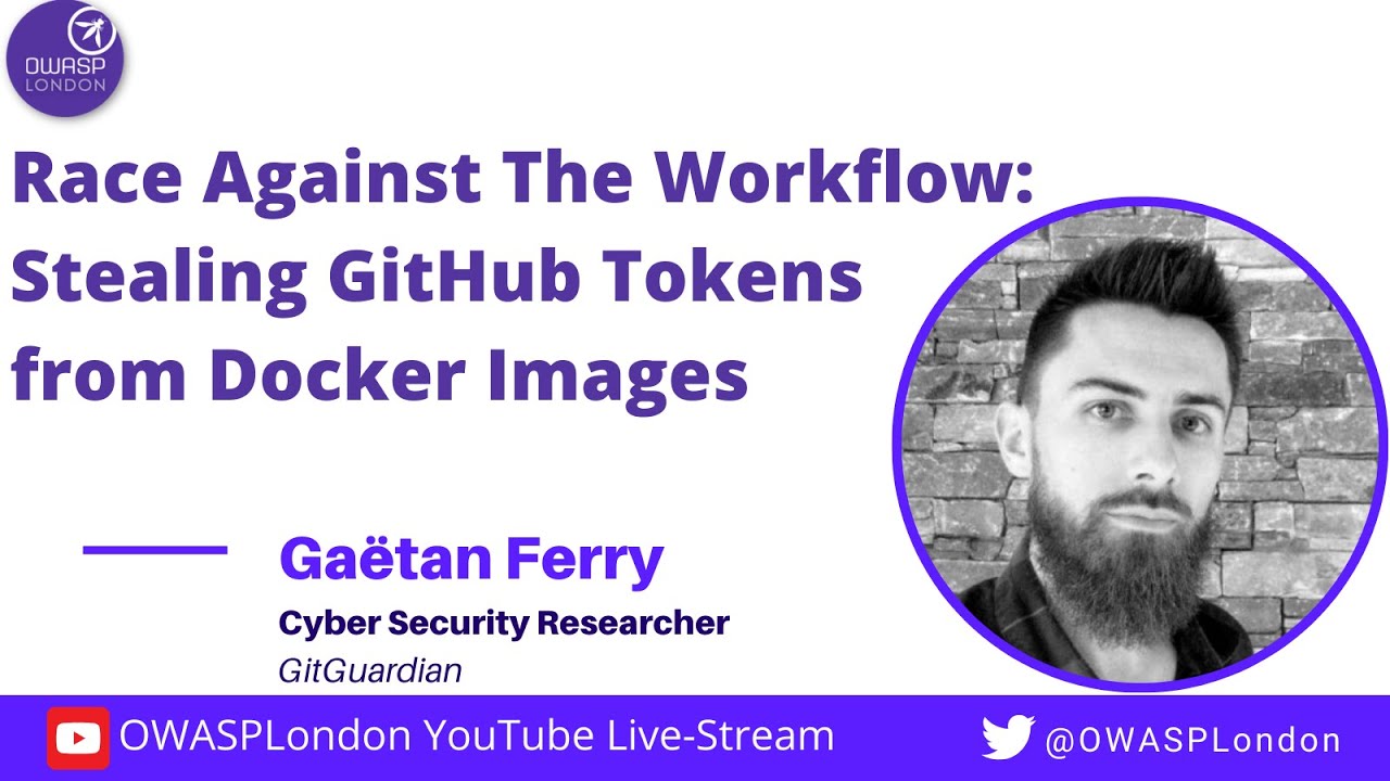 Race Against The Workflows: Stealing GitHub Tokens from Docker Images - Gaëtan Ferry