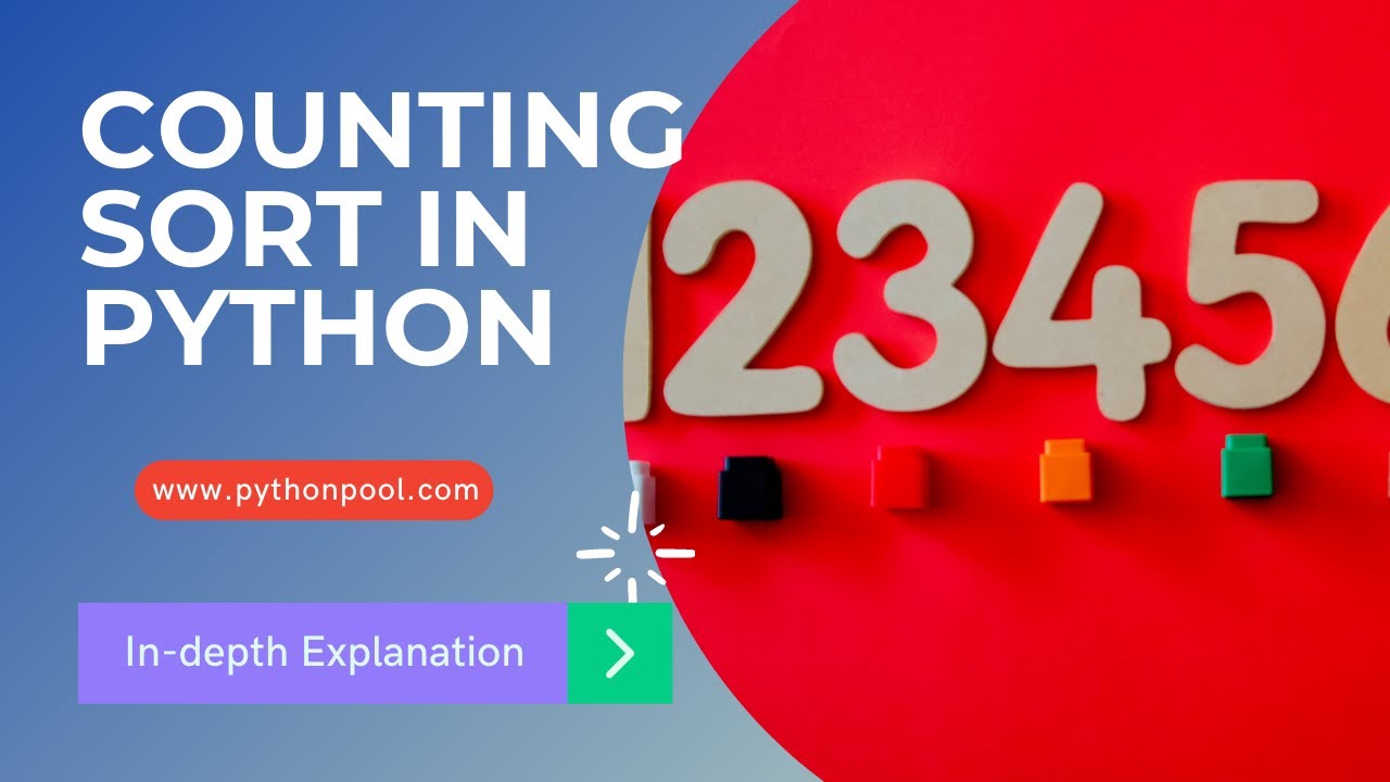 Counting Sort Algorithm in Python With Program