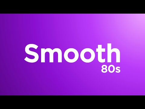 NEW STATION! Smooth 80s - Smooth Radio