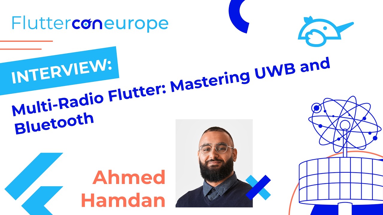 Multi-Radio Flutter: Mastering UWB and Bluetooth with Ahmed Hamdan | flutterCon EU 2025