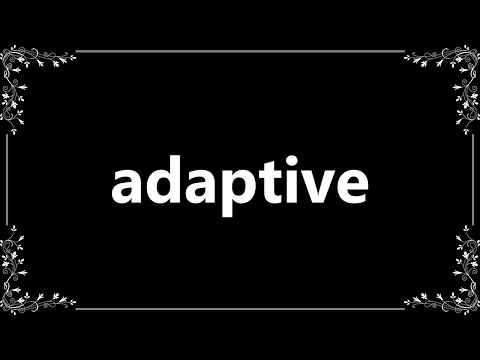 Adaptive - Meaning and How To Pronounce