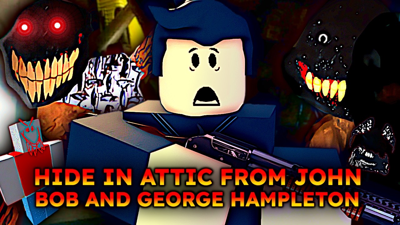 Hide In Attic From John bob And George Hampleton - [Full Walkthrough] ROBLOX