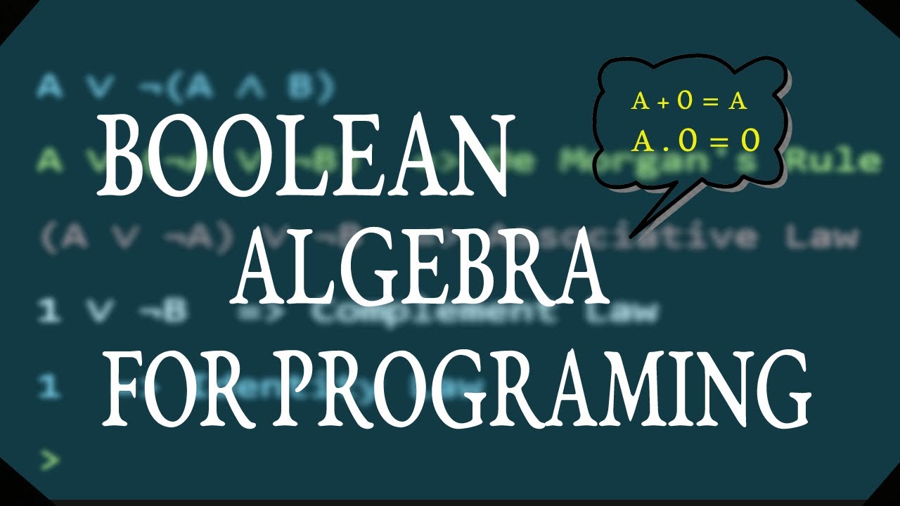 Boolean Algebra for coding  || AUTODIDACT ||