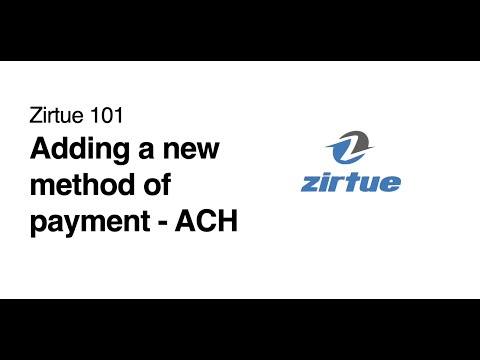 Adding new method of payment - ACH - Zirtue 101