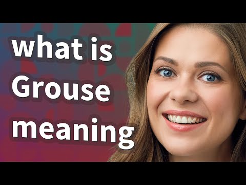 Grouse | meaning of Grouse