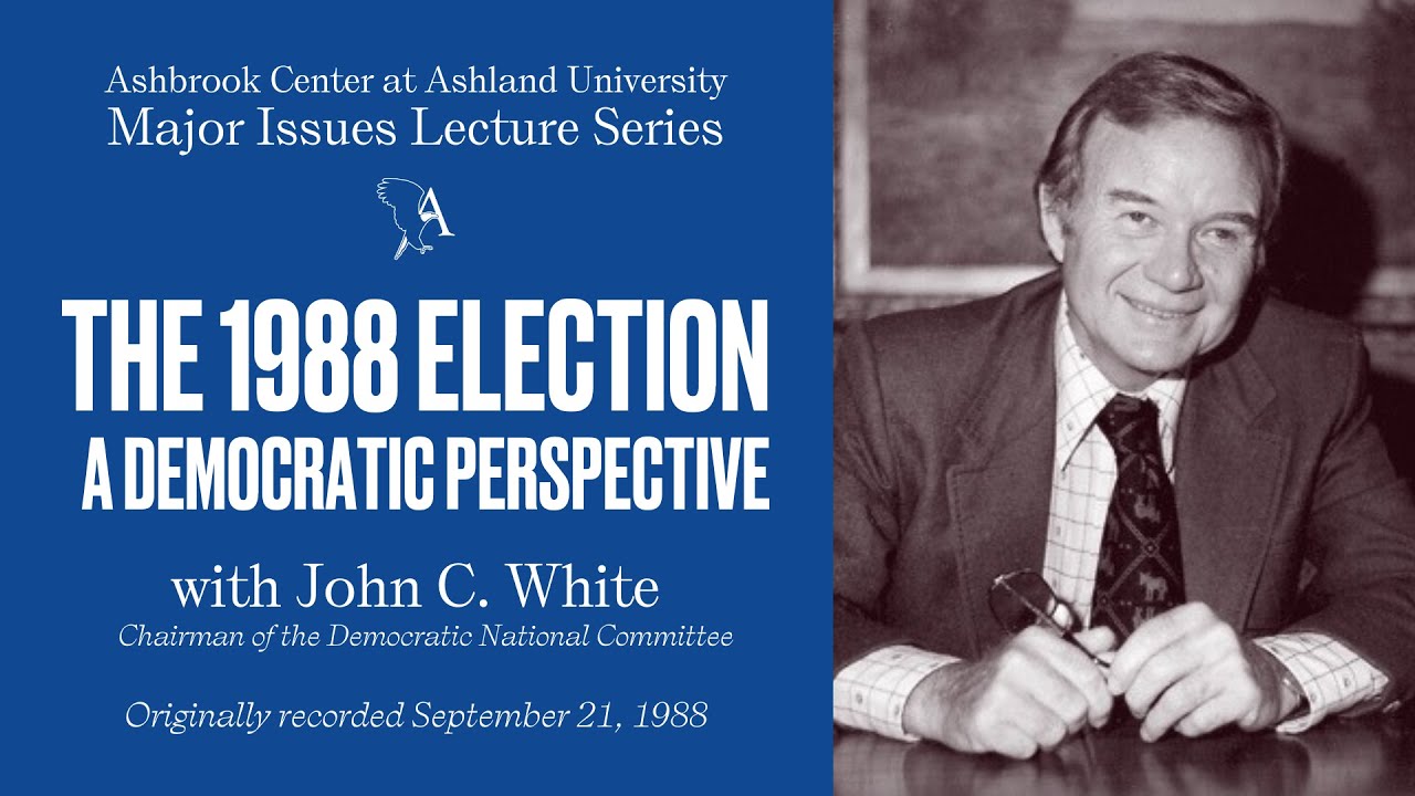Major Issues Lecture Series: The 1988 Election: A Democratic Perspective with John C. White