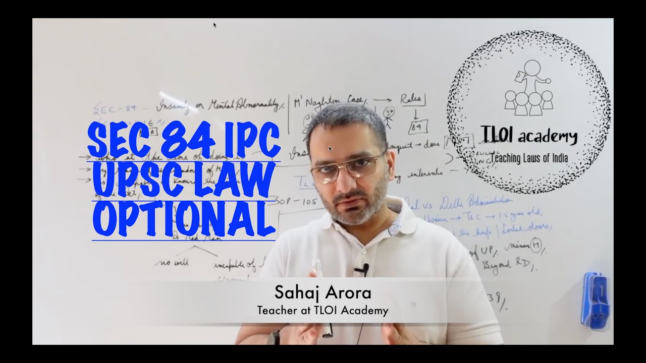 Sec 84 | IPC | General Exceptions | UPSC Law Optional LLBx Lecture