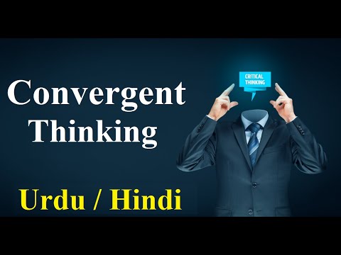What is Convergent Thinking? Urdu / Hindi