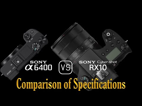 Sony A6400 vs. Sony Cyber-shot RX10 III: A Comparison of Specifications