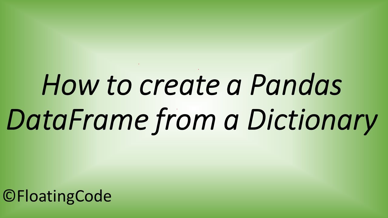 How to create a pandas DataFrame from a Dictionary