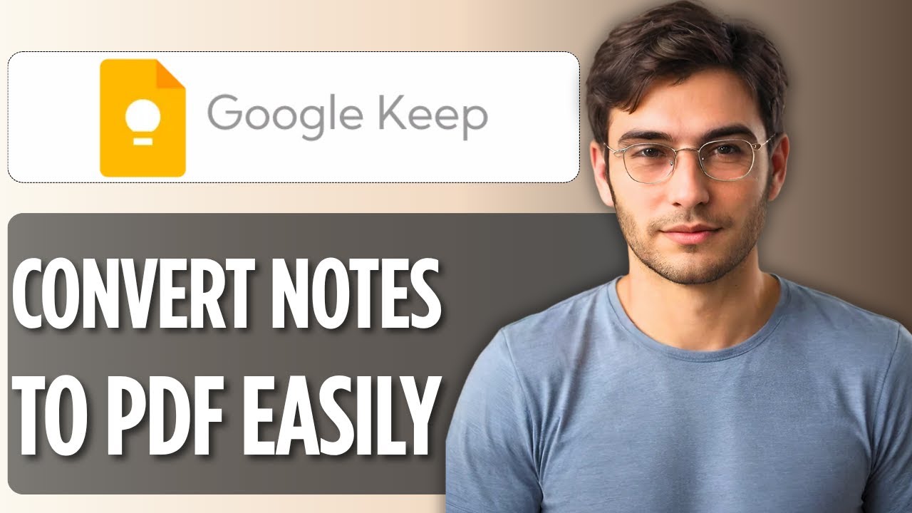 How to Convert Google Keep Notes to PDF for Printing | Full Guide 2025