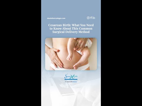 Cesarean Birth: What You Need To Know About This Common Surgical Delivery Method
