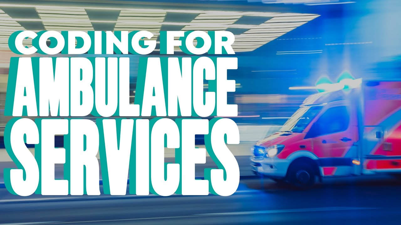 Coding for Ambulance Services