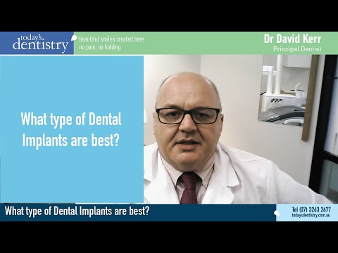 What type of Dental Implants are best?