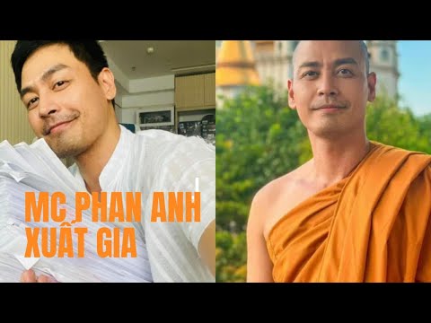 Vì sao MC Phan Anh xuống tóc, xuất gia gieo duyên?
