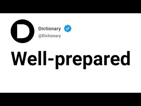 Well-prepared Meaning In English