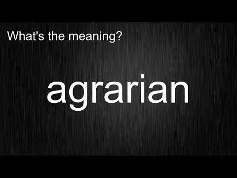 What's the meaning of "agrarian", How to pronounce?