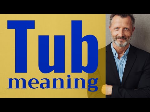 Tub | Meaning of tub