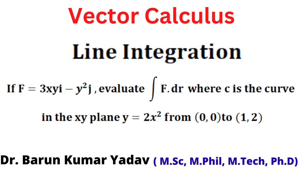 Line integration | vector calculus | basic concept and problem | part 1 |