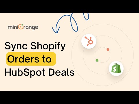 Connect HubSpot with Shopify Integration | Sync Shopify Orders to HubSpot Deals (Two Way)