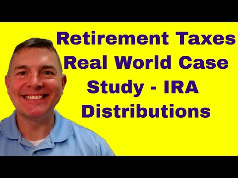 Retirement Taxes - Real World Case Study - IRA Distributions